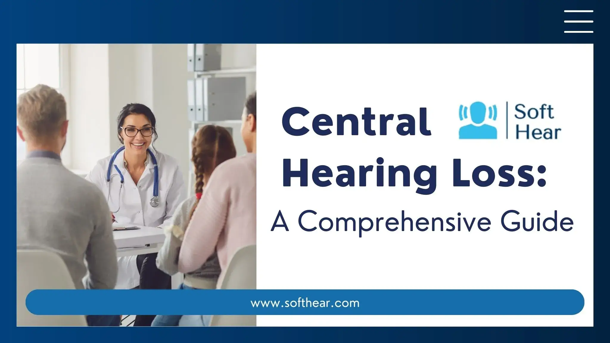 Central Hearing Loss: A Comprehensive Guide - Soft Hear Blogs