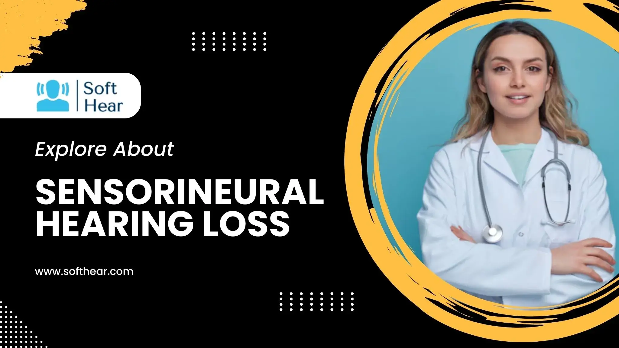 Explore About Sensorineural Hearing Loss - Soft Hear Blogs